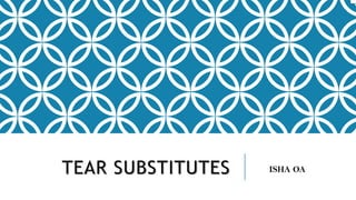 Tear substitutes-ISHA...pdf(biochemistry pharmacology) | PDF