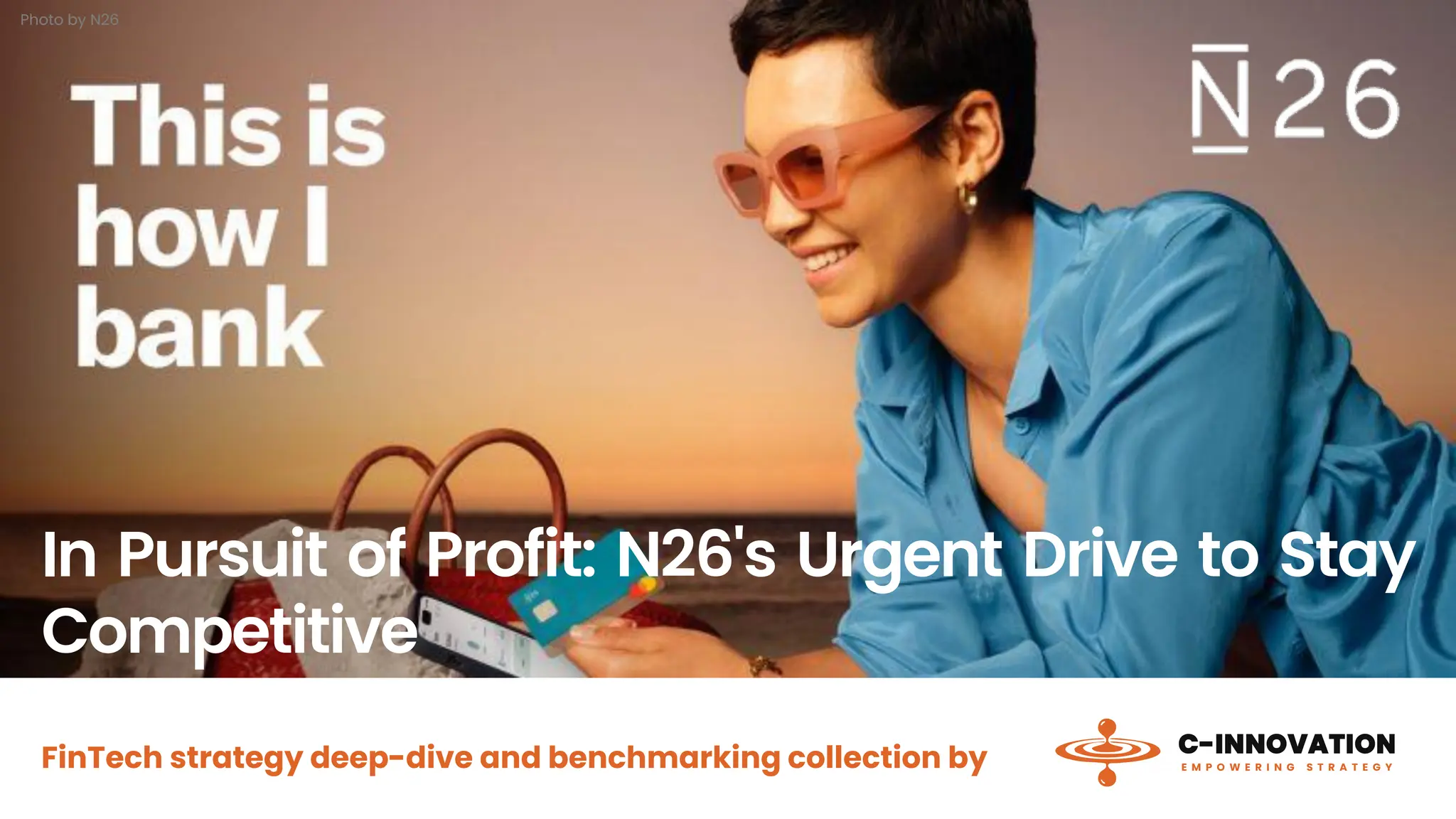 N26 Deep-Dive In Pursuit of Profit by c-Innovation | PDF