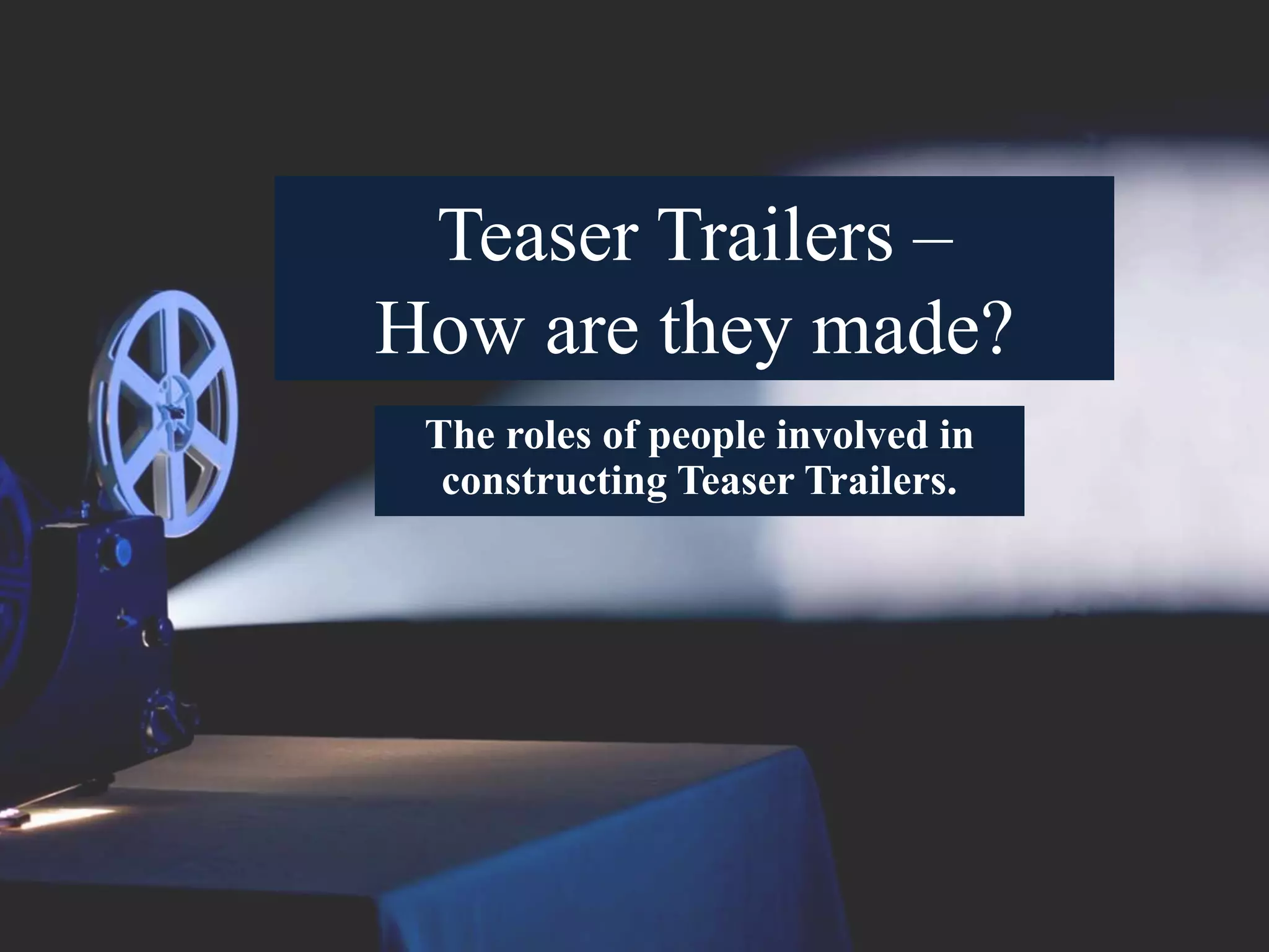 Teaser Trailers – How are they made? | PPT