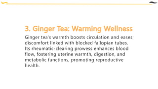 Tea Therapy- 5 Potent Brews for Fallopian Tube Health.pptx