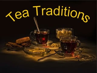 Tea Traditions | PPT