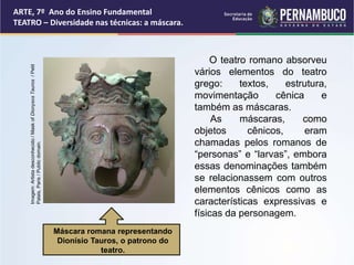 TEATRO - Diversidade nas técnicas A máscara.ppt