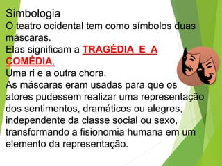 TEATRO - O papel do teatro nas culturas.ppt