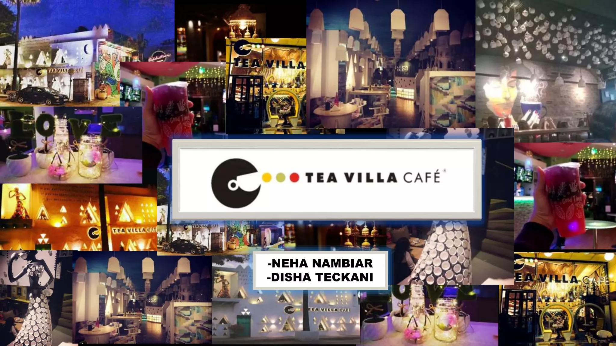 Digital Marketing strategy for Tea Villa Cafe by Neha Nambiar and Disha ...