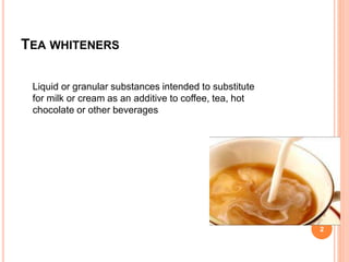 Tea whitener | PPTX