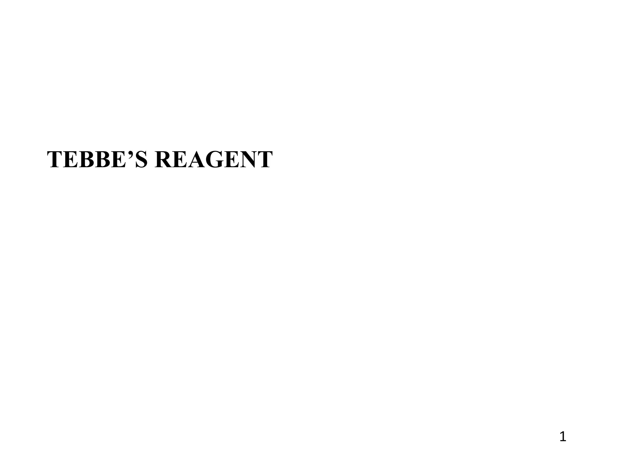 Tebbes reagent | PPTX