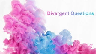 Convergent and Divergent Questioning Strategies | PPTX