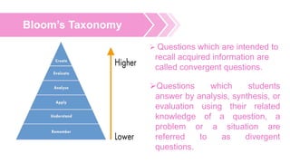 Convergent and Divergent Questioning Strategies | PPTX | Educational ...