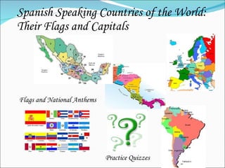 Spanish Speaking Countries Capitals and Flags | PPT