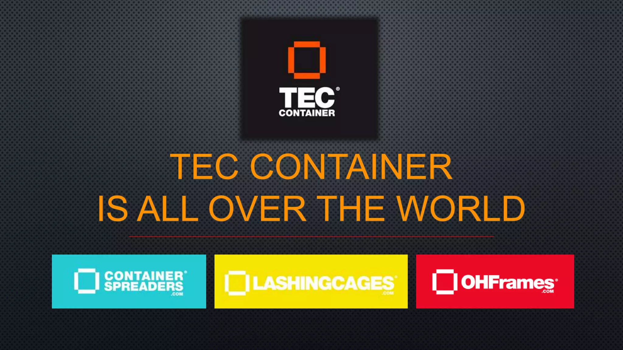 TEC CONTAINER - DELIVERED 2013 - 2016 | PPT