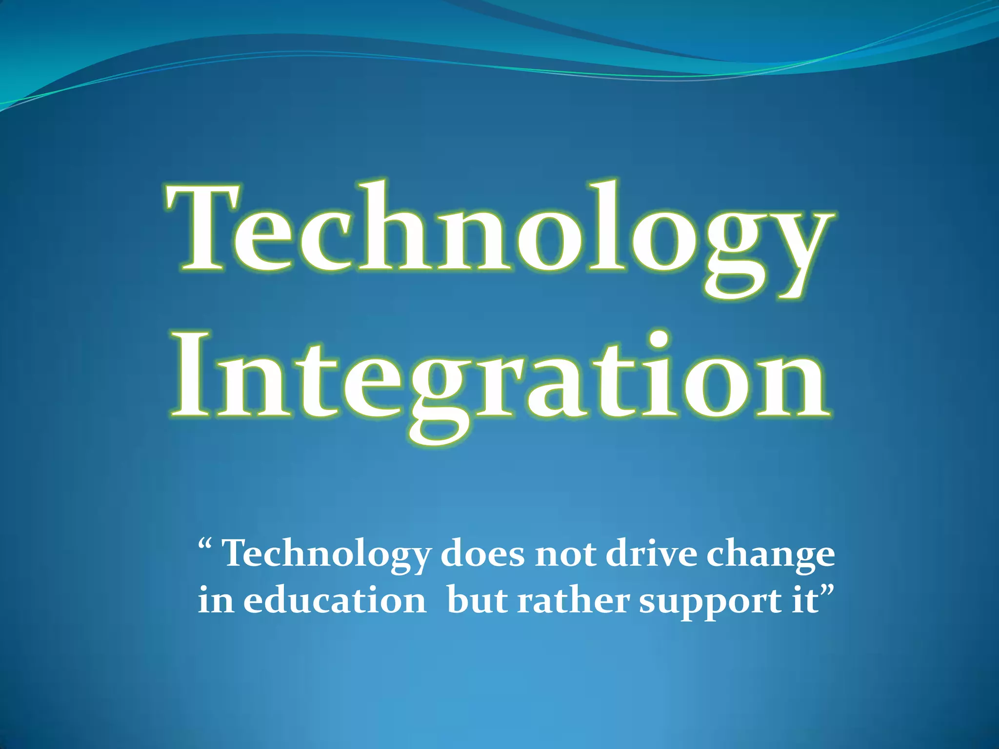 Technology Intergration | PPTX