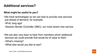 Tech 2 Tech - an overview of Janet Network services | PPTX