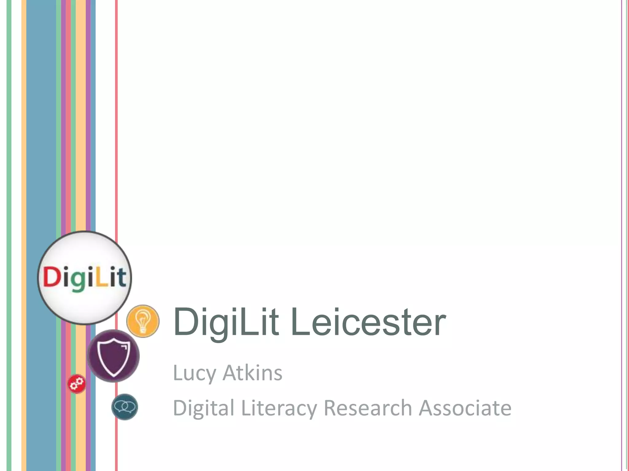 Defining Digital Literacy: in the context of the DigiLit Leicester ...