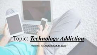 Technology addiction | PPTX
