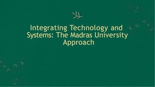 Tech and Systems The Madras University MBA Way.pptx
