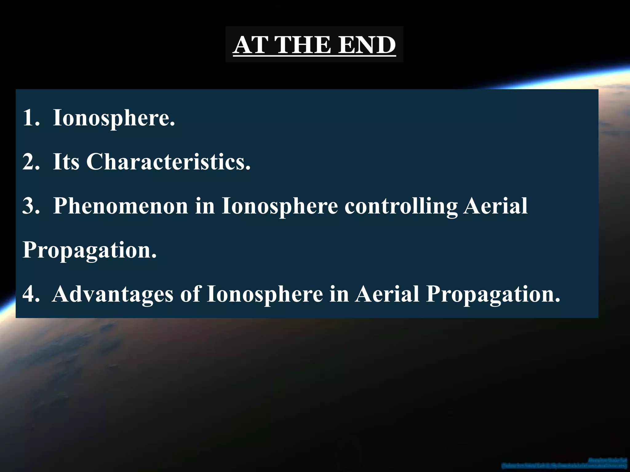 Ionosphere and its effect in Aerial Propagation | PPTX