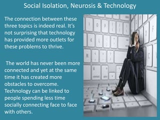 Technology Causes Social Isolation & Neurosis | PPT