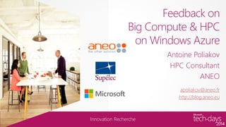 Feedback on Big Compute & HPC on Windows Azure | PPT