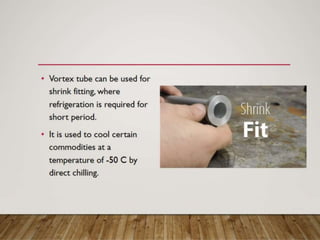 Vortex Tube Refrigeration | PPT