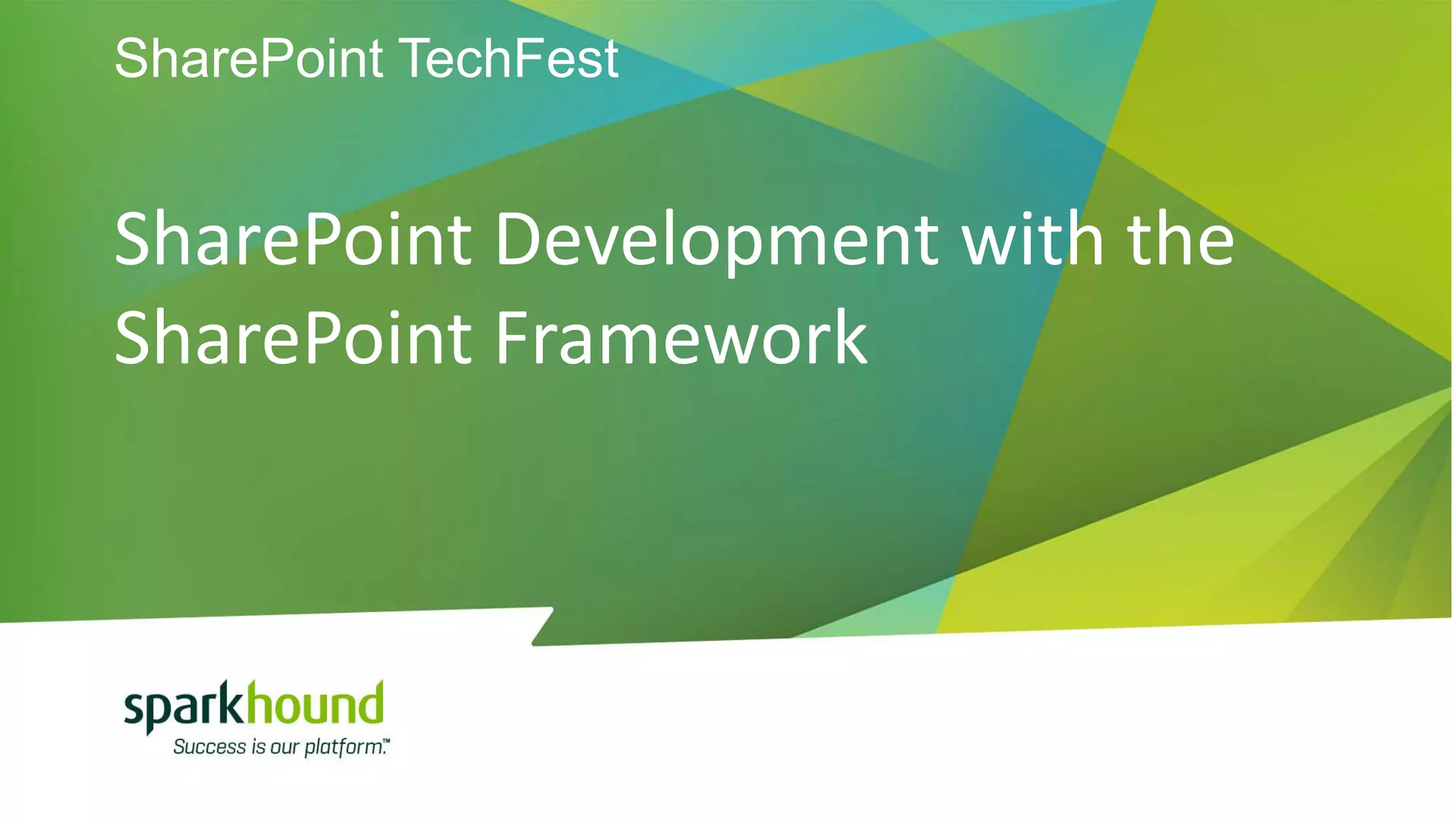 Sharepoint Development With The Sharepoint Framework Ppt