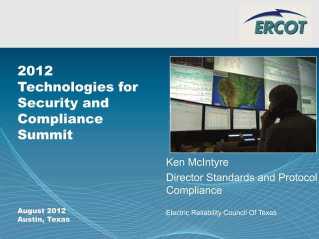 Technologies for Security and Compliance by Ken McIntyre, Ercot | PPTX ...
