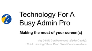 Tech for the busy admin pro v2 | PPTX