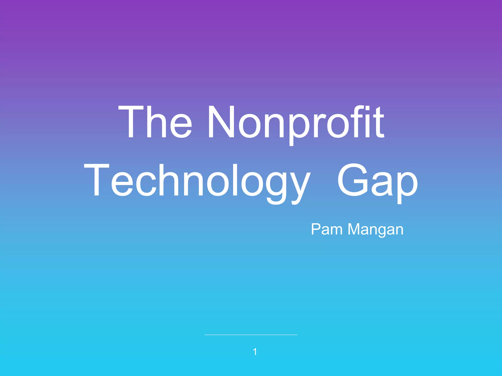 The Nonprofit Technology Gap | PPT