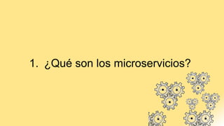 Workshop 1 - Introducción a los Microservicios y Contenedores (@TechHub ...