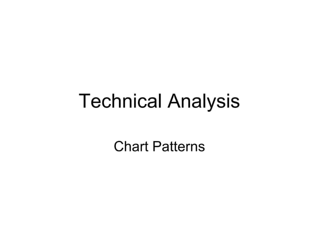 Techincal analysis chart patterns part 2 | PPT | Stocks and Bonds ...