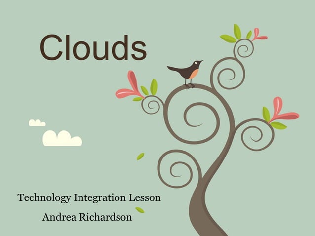 Technololgy Integration: Clouds | PPT