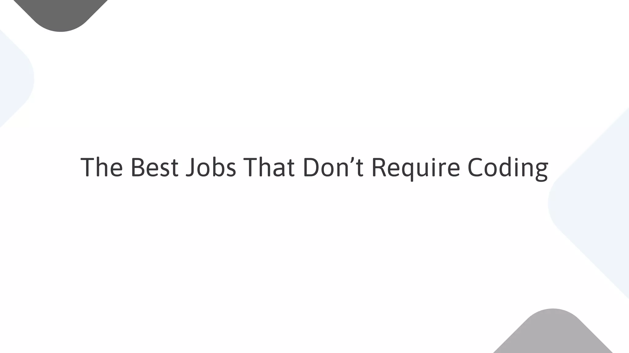 Tech Jobs That Don’t Require Coding .pptx