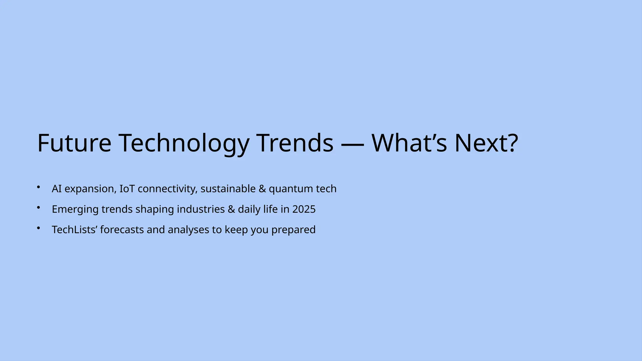 TechLists: Navigating Future Technology Trends & Innovations | PPTX