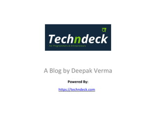 Techndeck - For Programmers & Entrepreneurs | PPT