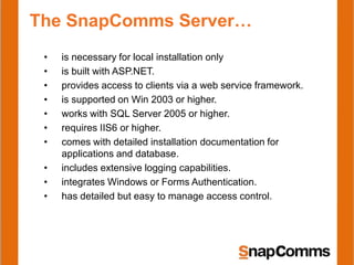 SnapComms Technical overview | PPTX | Operating Systems | Computer Software and Applications
