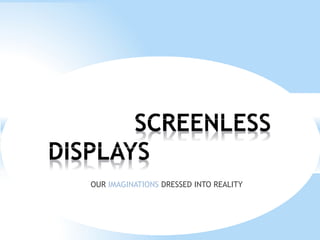 Technical-Seminar-Screenless-Displays-Ppt.pptx