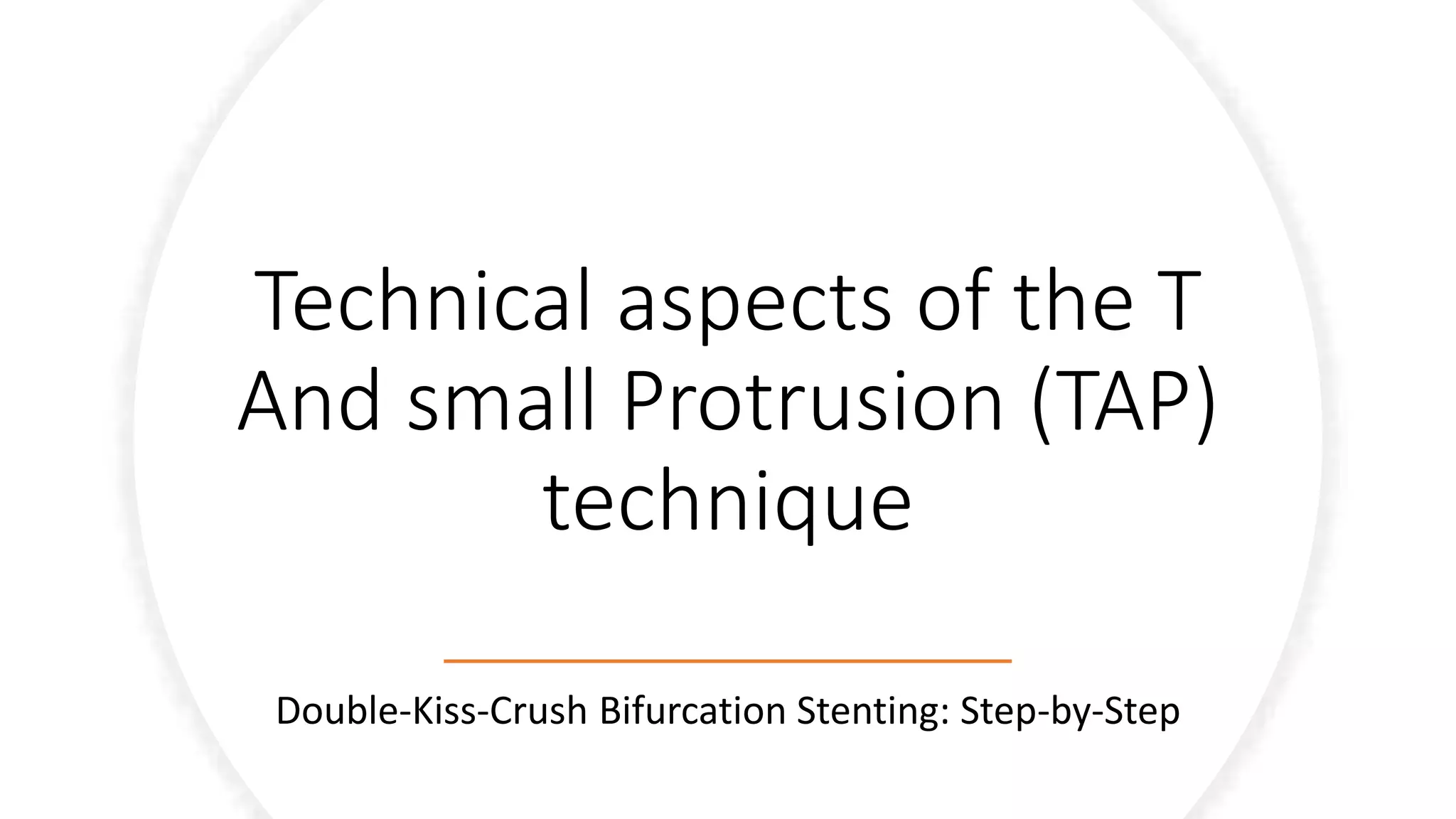 Technical aspects of the t and small protrusion tap | PPTX