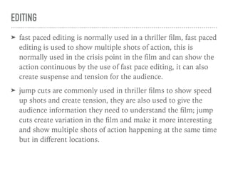 Technical convetions to a thriller film | PPT
