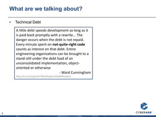 Technical debt in cyber ark [agile practitioners-2015] | PPT