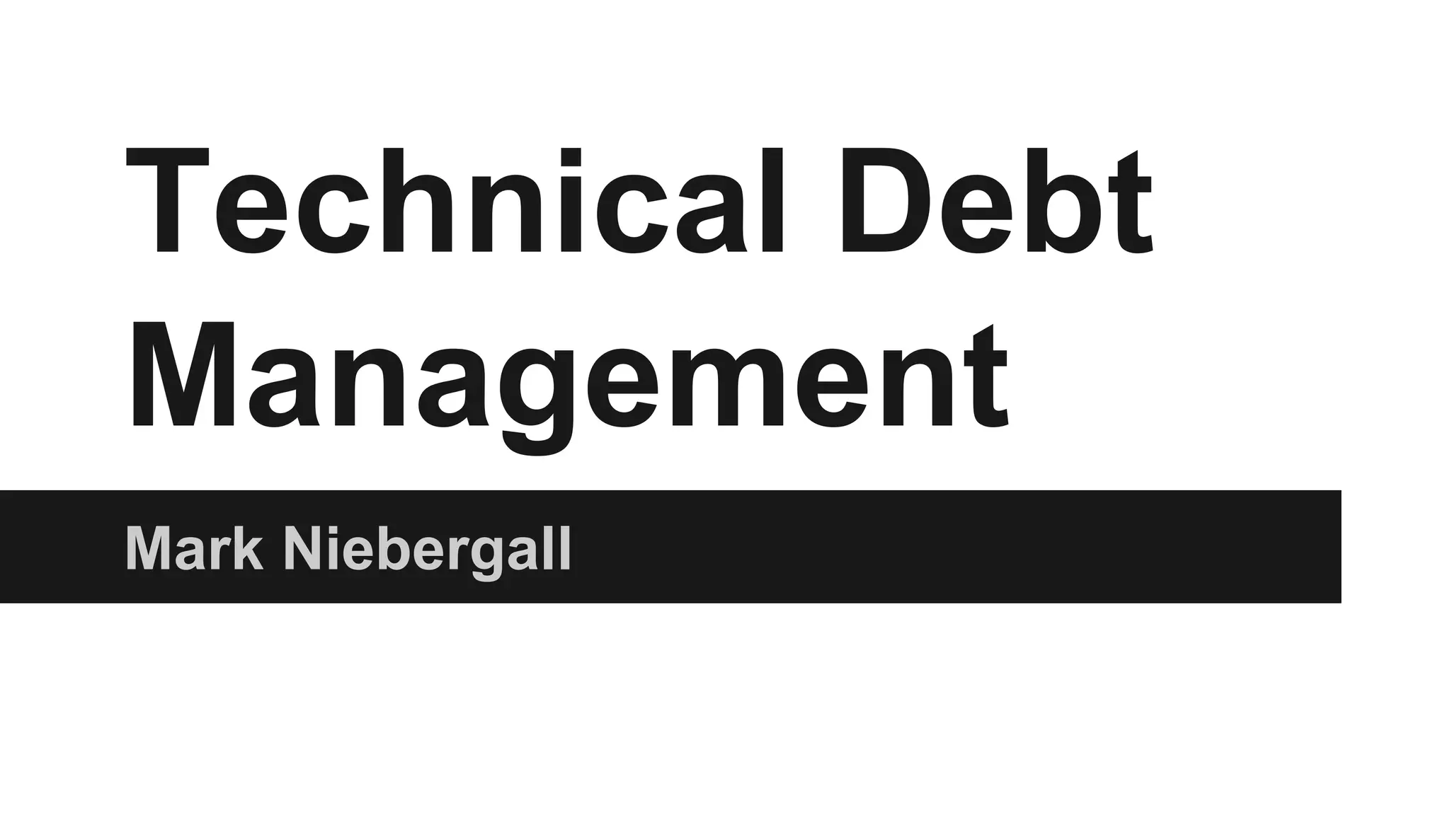 Technical Debt Management | PPTX | Databases | Computer Software and ...