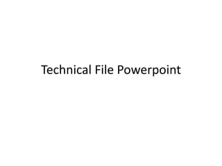Technical file powerpoint | PPT | Free Download