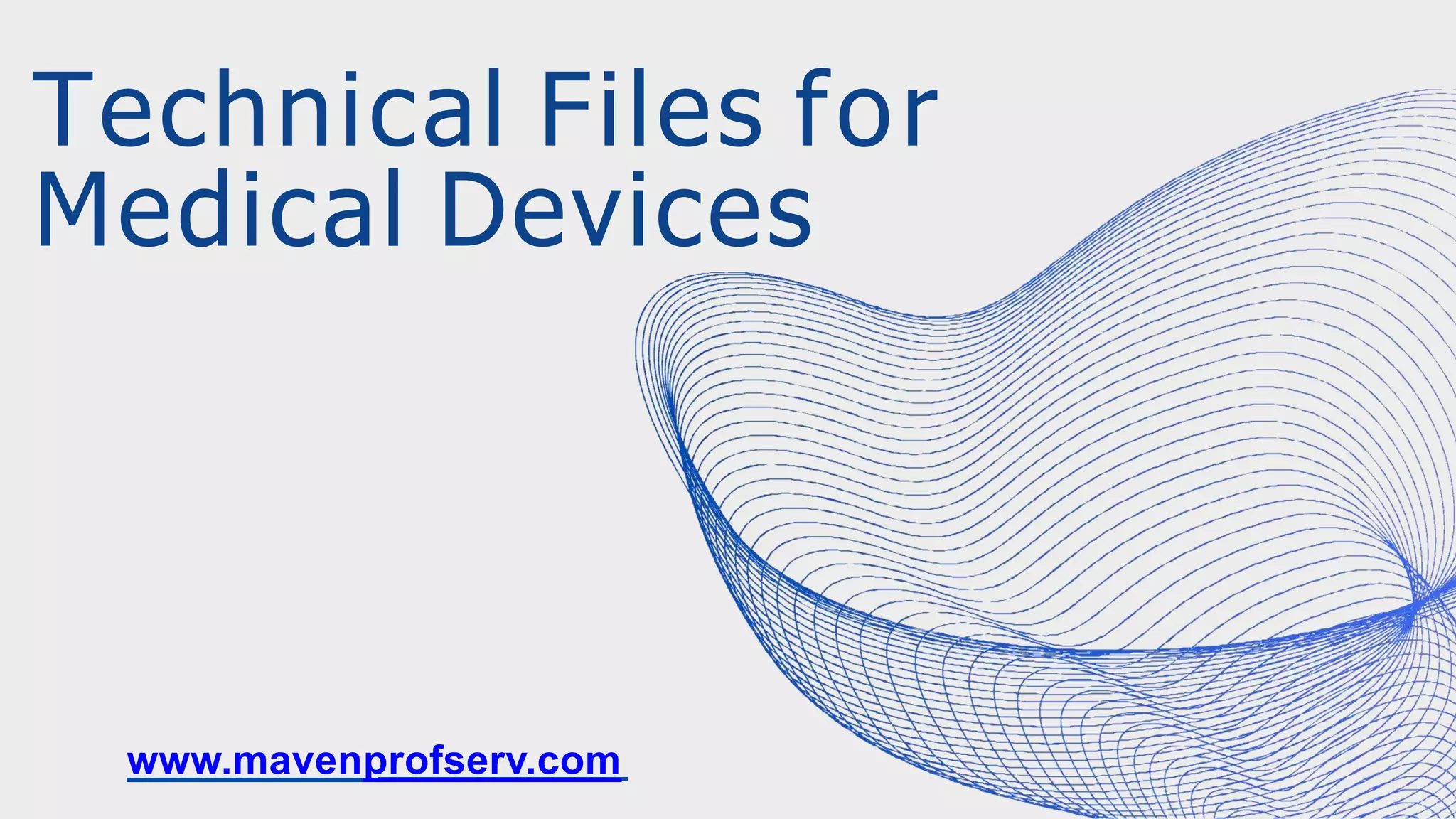 Technical Files for Medical Devices | PPTX