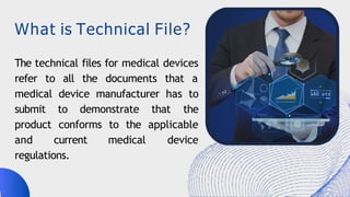 Technical Files for Medical Devices | PPTX