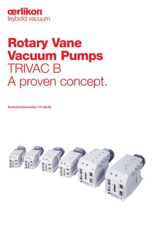 Rotary Vane Vacuum Pumps TRIVAC B A proven concept.Technical info | PDF