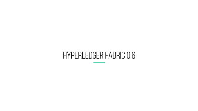 Technical Introduction to Hyperledger Fabric v1.0 | PPT