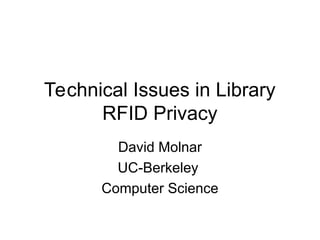 Technical Issues in Library RFID Privacy.ppt