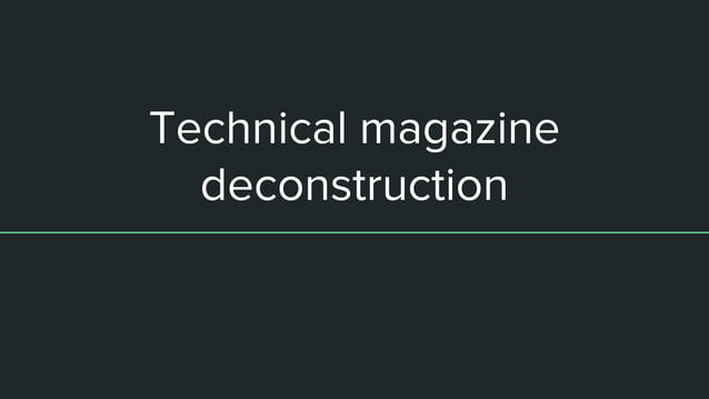 Technical magazine deconstruction | PPTX | Desktop Publishing | Computer Software and Applications