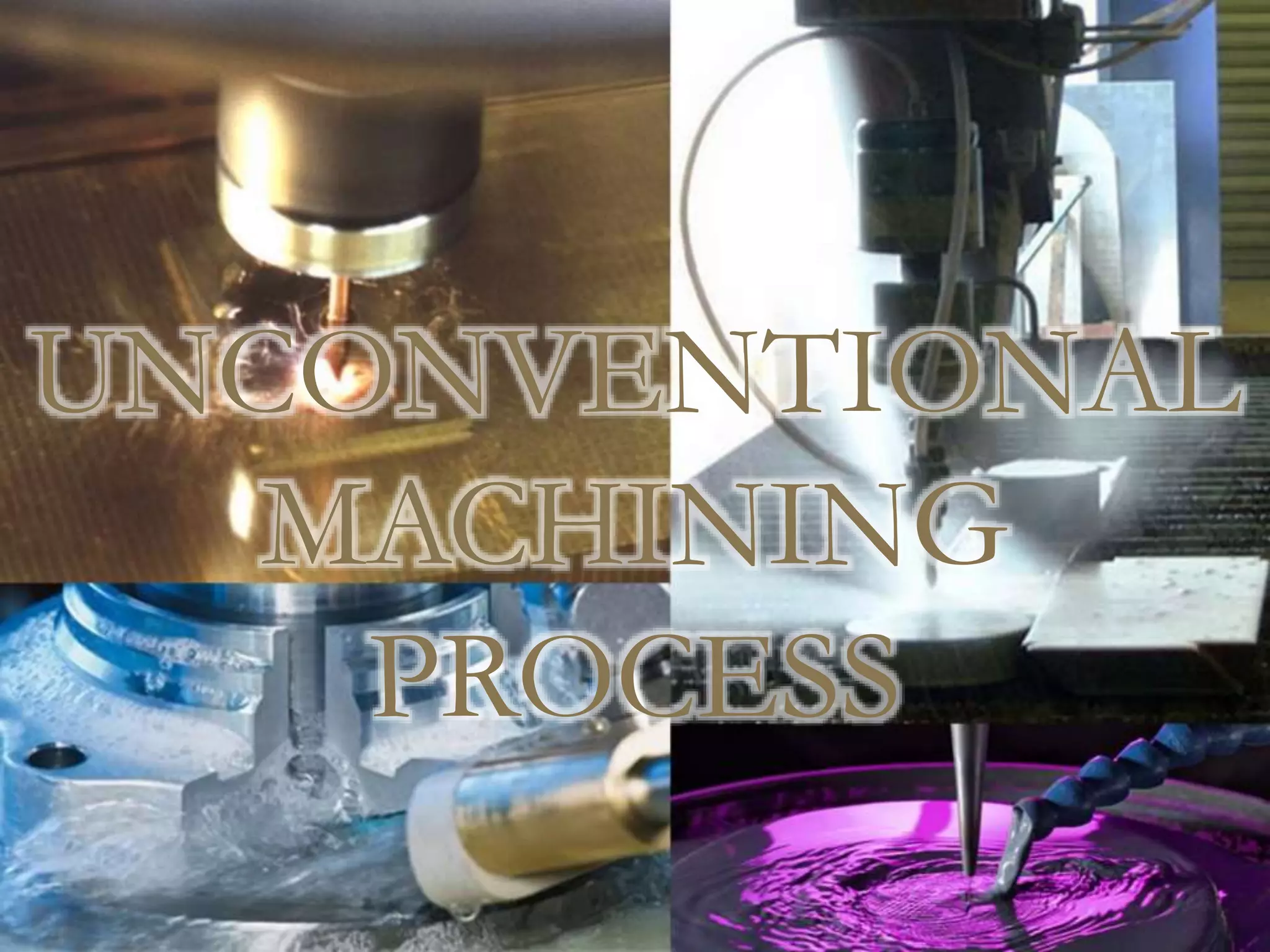 Unconventional machining process | PPT