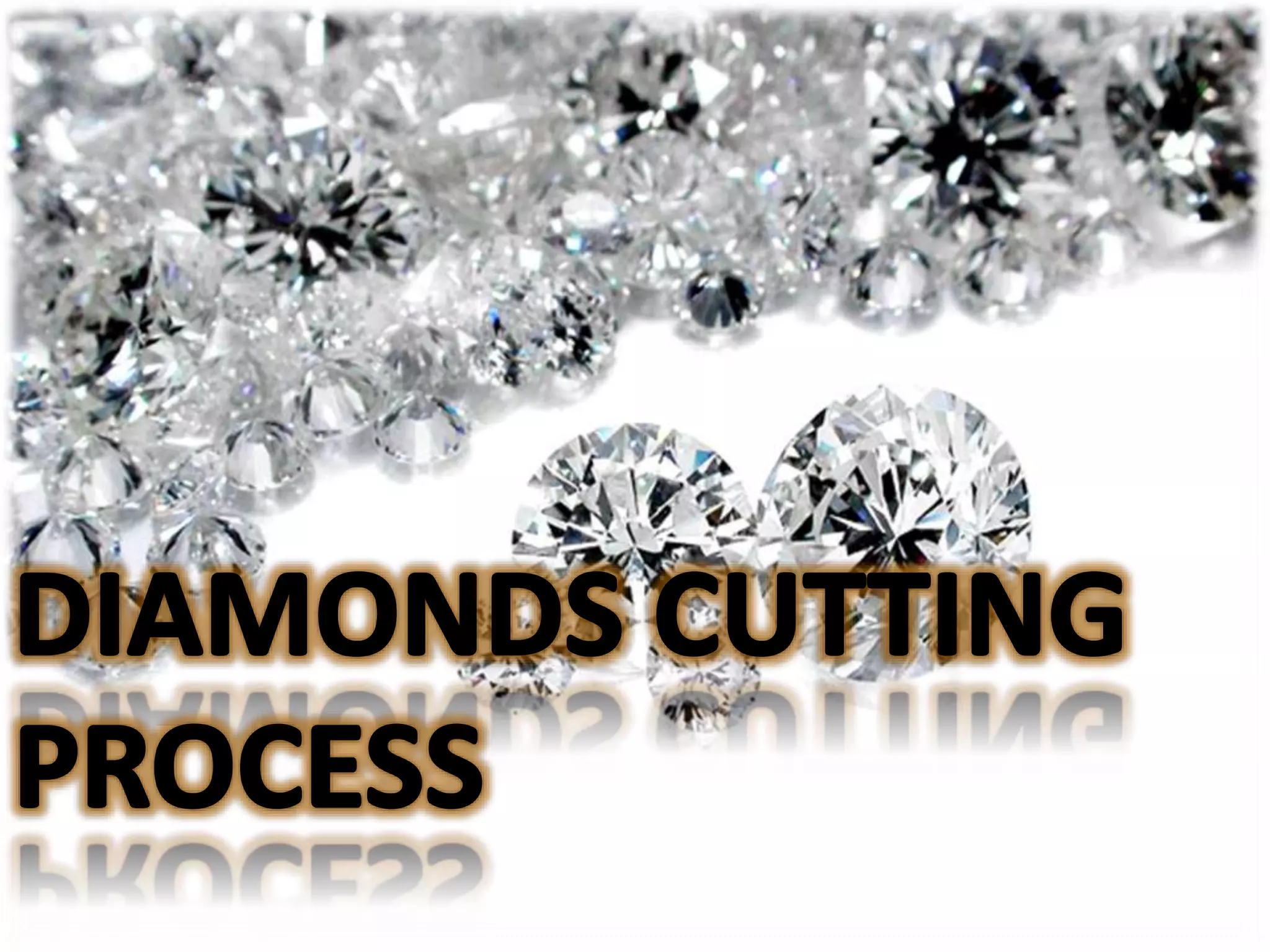 Diamonds Cutting Process | PPTX