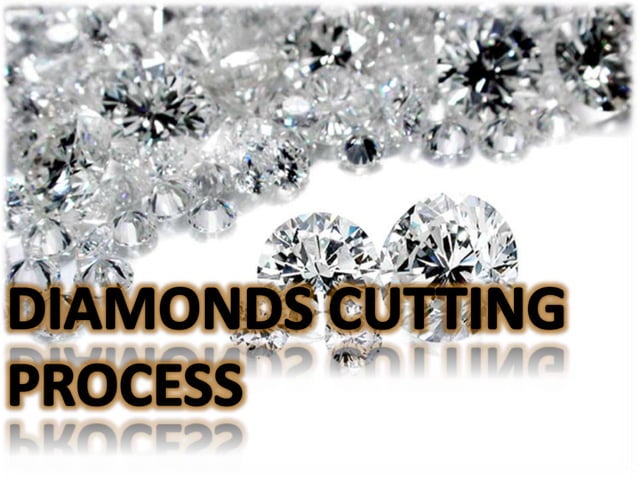 Diamonds Cutting Process | PPT