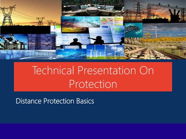 Technical presentation on protection distance protection | PPTX